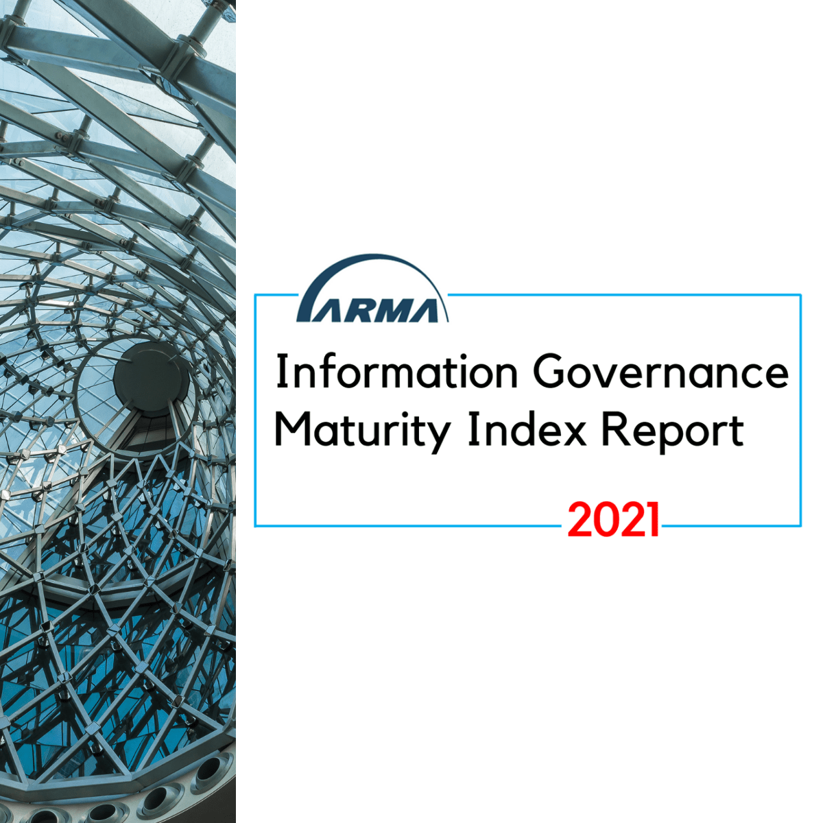 ARMA Information Governance Maturity Index Report 2021 - ActiveNav